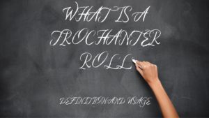 Trochanter Roll | Definition, Purpose and Placement | Nurse Theory