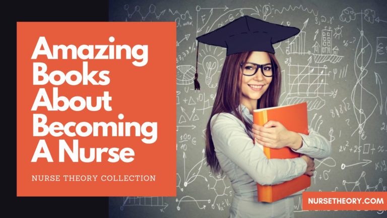 Nurse Theory - Practical Nursing Advice and Information