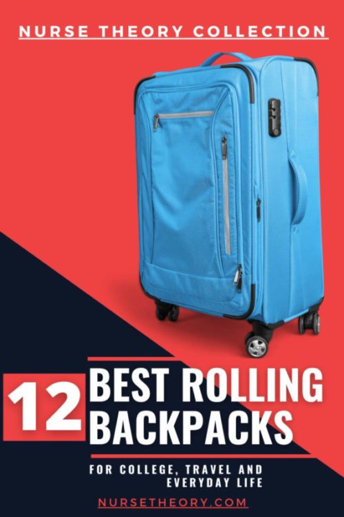 12 Best Rolling Backpacks (Wheeled Backpack Reviews) - Nurse Theory