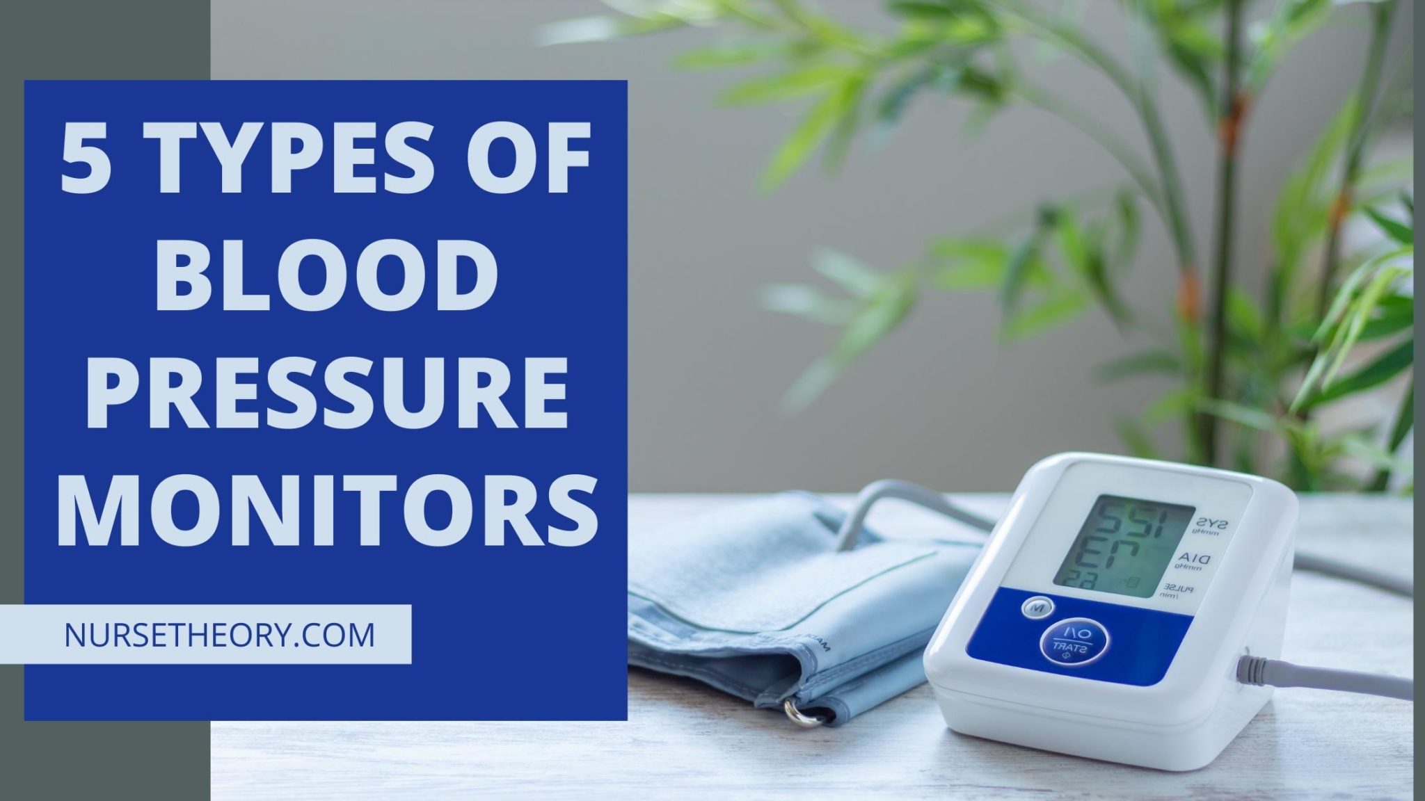 5 Types of Blood Pressure Monitors | Nurse Theory